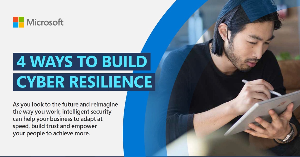 4 ways to build cyber resilience